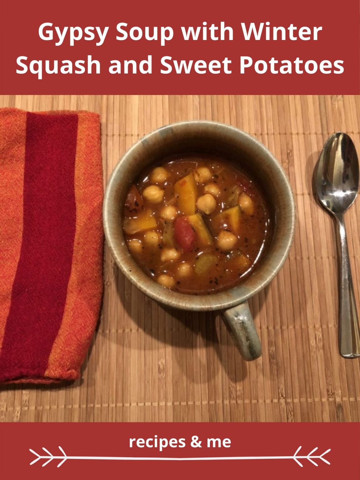 Gypsy Soup with Winter Squash and Sweet Potatoes - Recipes & Me